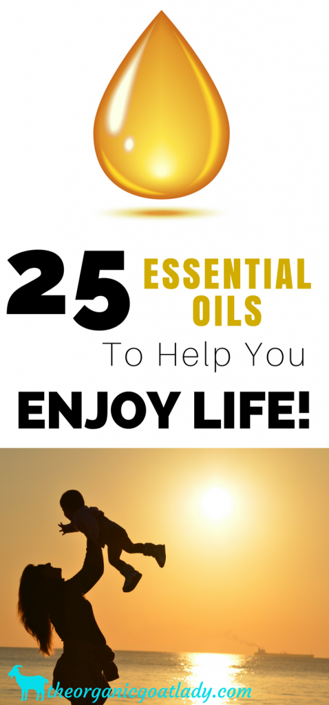 25 Essential Oils To Help You Live Life To The Fullest! - The Organic ...